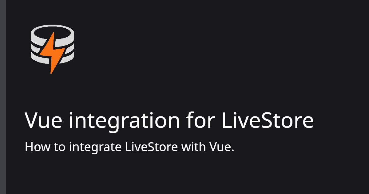 Vue integration for LiveStore | LiveStore (0.3.1)